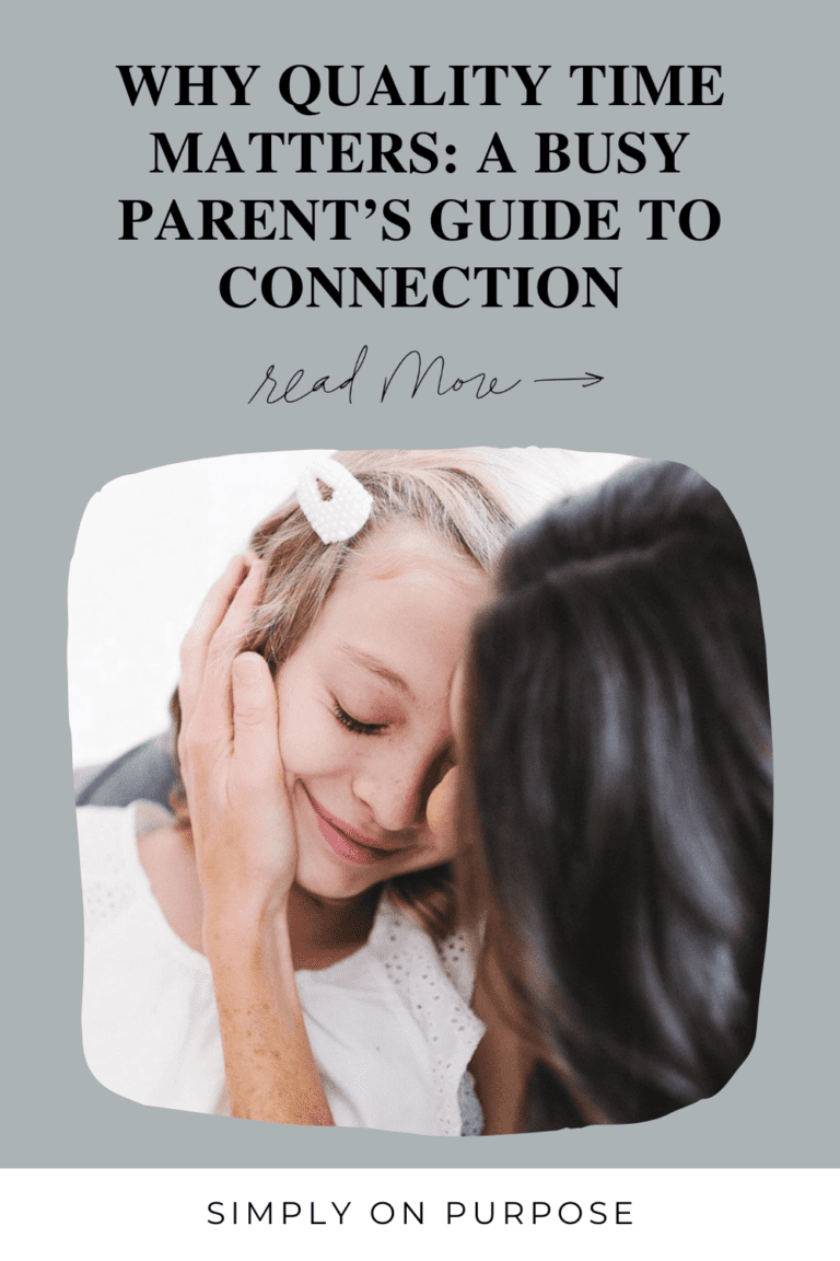 Why Quality Time Matters: A Busy Parent’s Guide to Connection - Simply ...