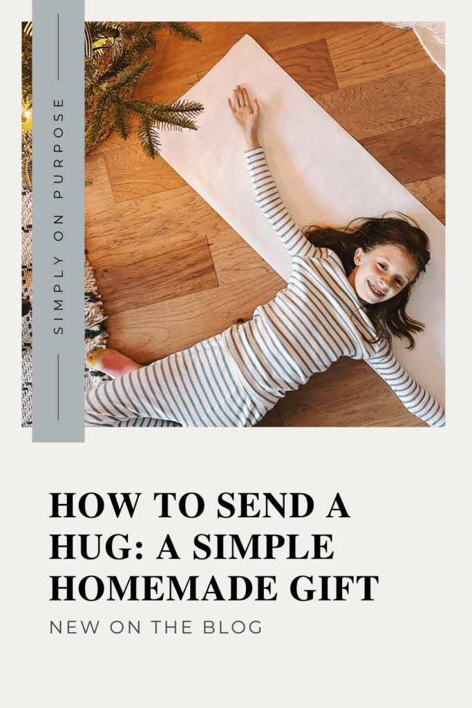 How to Send a Hug in the Mail: A Simple Homemade Gift - Simply On Purpose